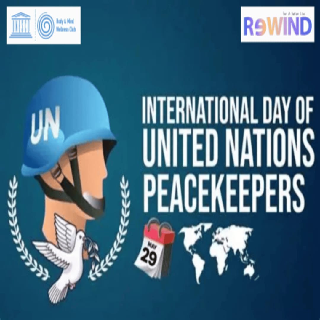 United Nations Peacekeepers Day – 29th May, 2026 | UNESCO Body & Mind ...